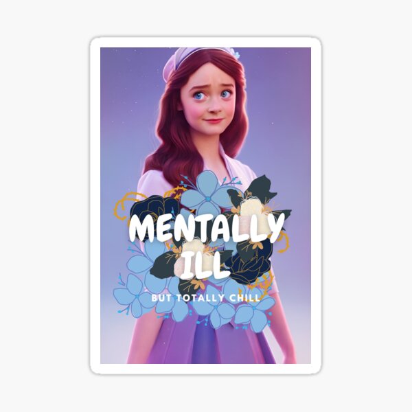 "Princess Mentally ILL" Sticker for Sale by HauntedWitch | Redbubble