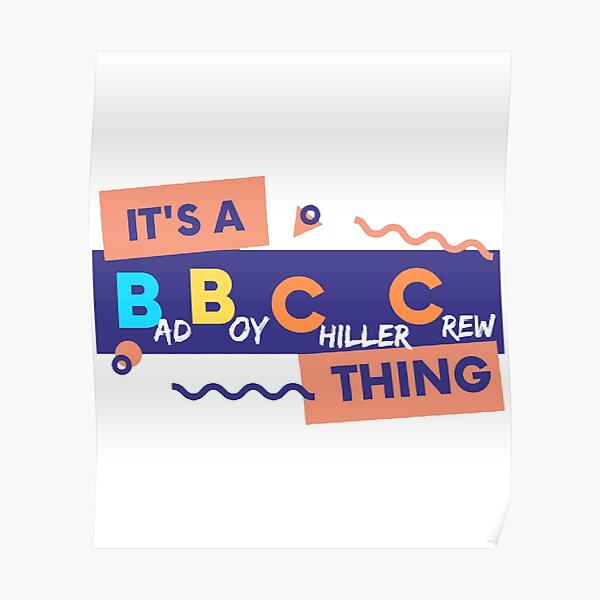 "Bad Boy Chiller Crew " Poster for Sale by MarkQusemmVtg | Redbubble