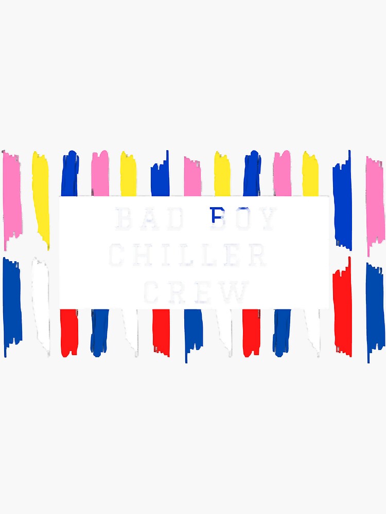 "Bad Boy Chiller Crew " Sticker for Sale by MarkQusemmVtg | Redbubble