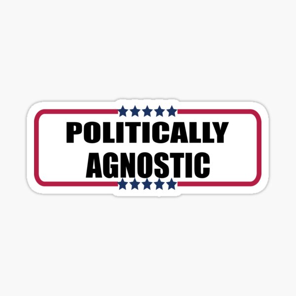 "Politically Agnostic" Sticker for Sale by New-Collections | Redbubble