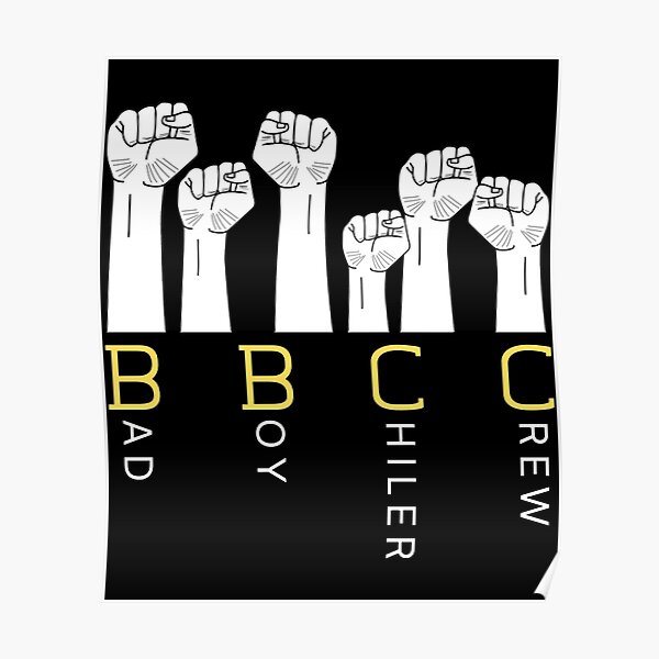 "Bad Boy Chiller Crew " Poster for Sale by KindanTipsy | Redbubble