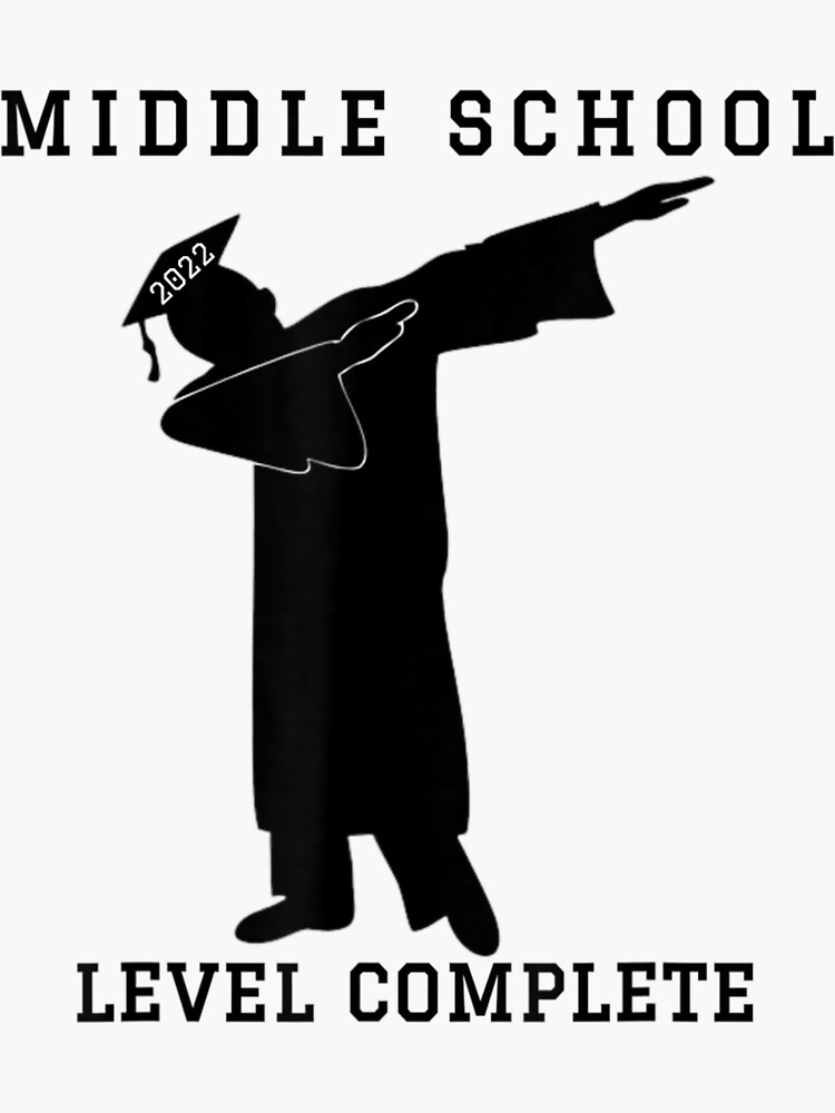 "Middle School Level Complete 2022 Dabbing Black Text Illus" Sticker ...