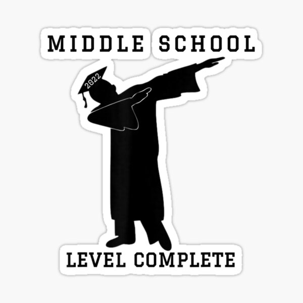 "Middle School Level Complete 2022 Dabbing Black Text Illus" Sticker ...