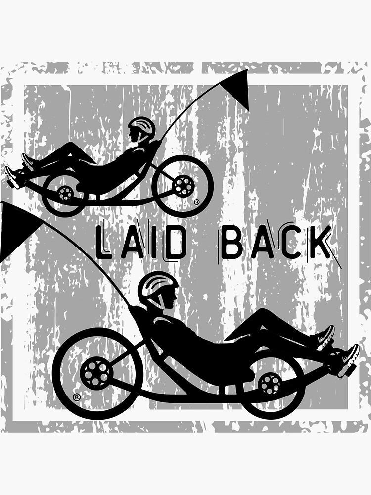 "Recumbent Life Design - LAID BACK - Guy" Sticker for Sale by ...