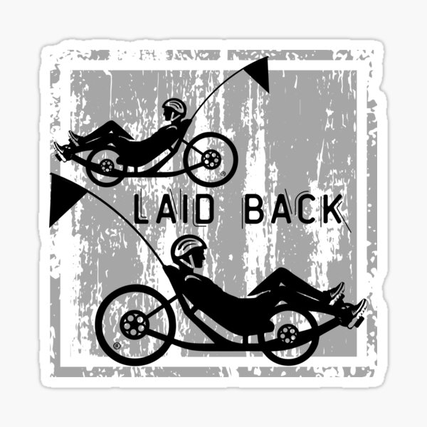 "Recumbent Life Design - LAID BACK - Guy" Sticker for Sale by ...