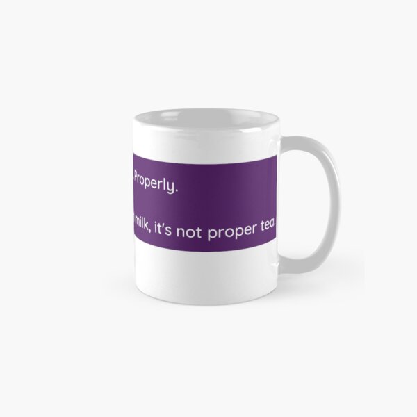 "proper tea mug" Coffee Mug for Sale by FunStuffILove | Redbubble