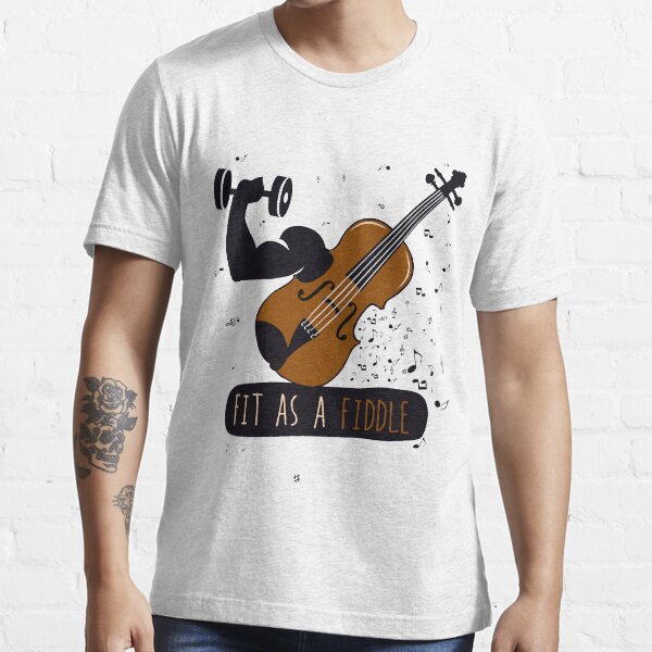 "fit as a fiddle" T-shirt by gtee | Redbubble | fitness fun t-shirts ...