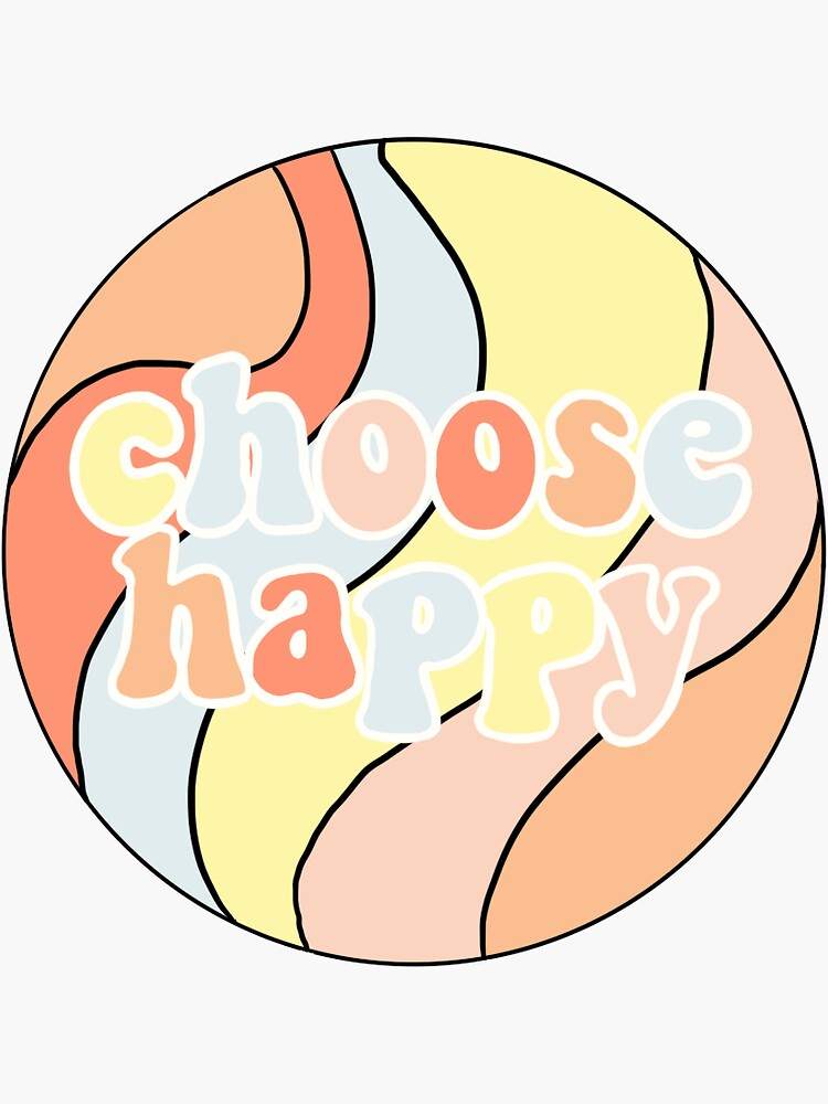 "Choose Happy" Sticker for Sale by carriecat11 | Redbubble