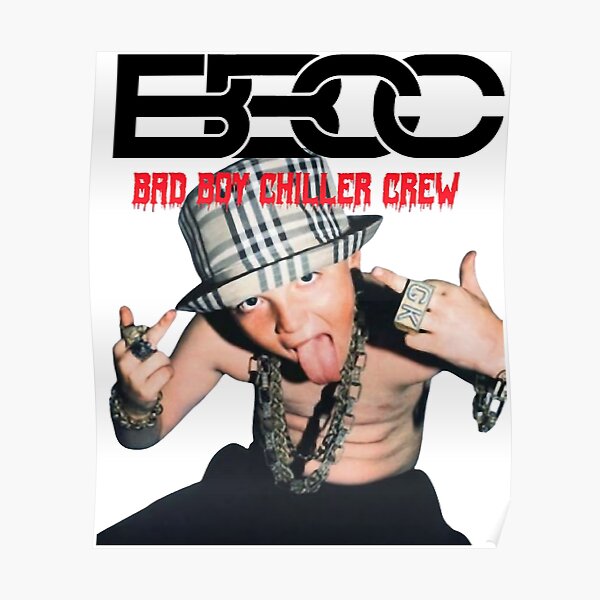 "Bad Boy Chiller Crew " Poster for Sale by IHMstore | Redbubble