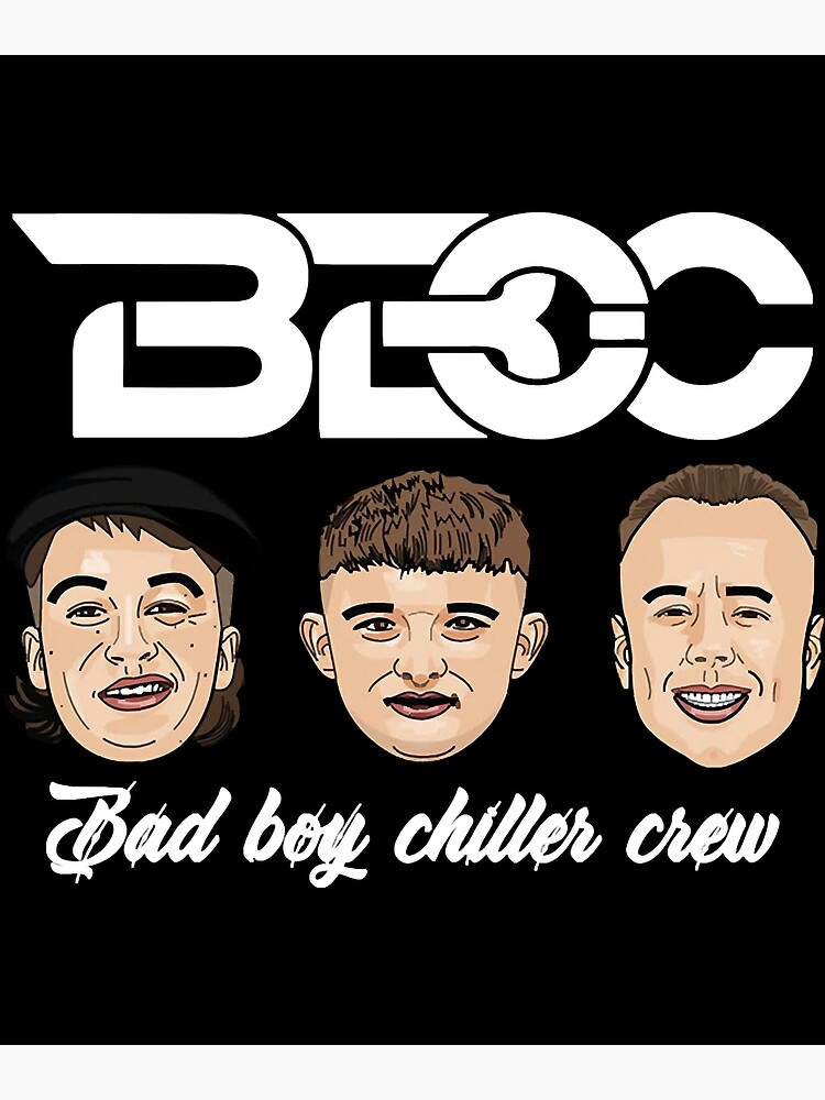 "Bad Boy Chiller Crew " Poster for Sale by IHMstore | Redbubble