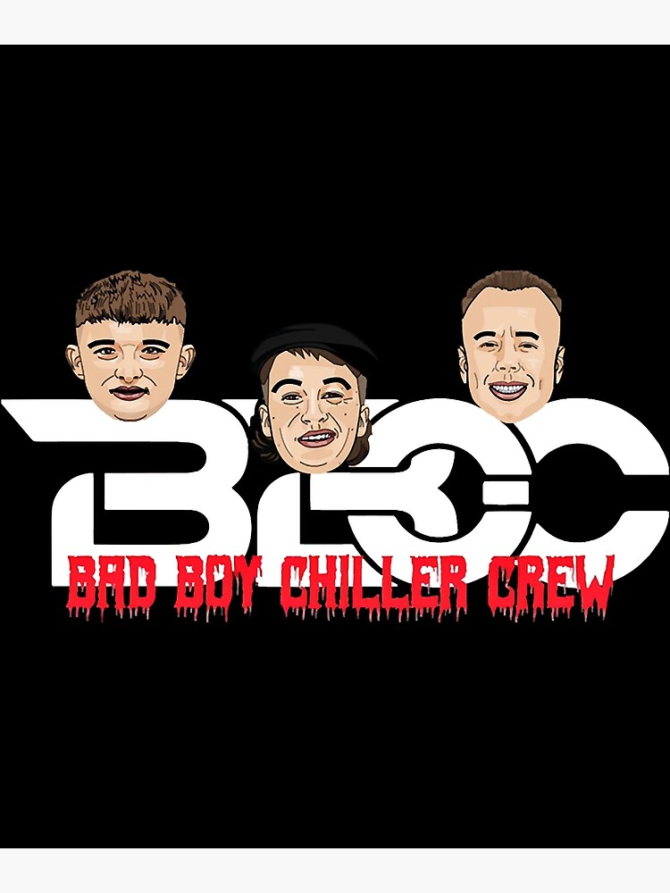 "Bad Boy Chiller Crew " Poster for Sale by IHMstore | Redbubble