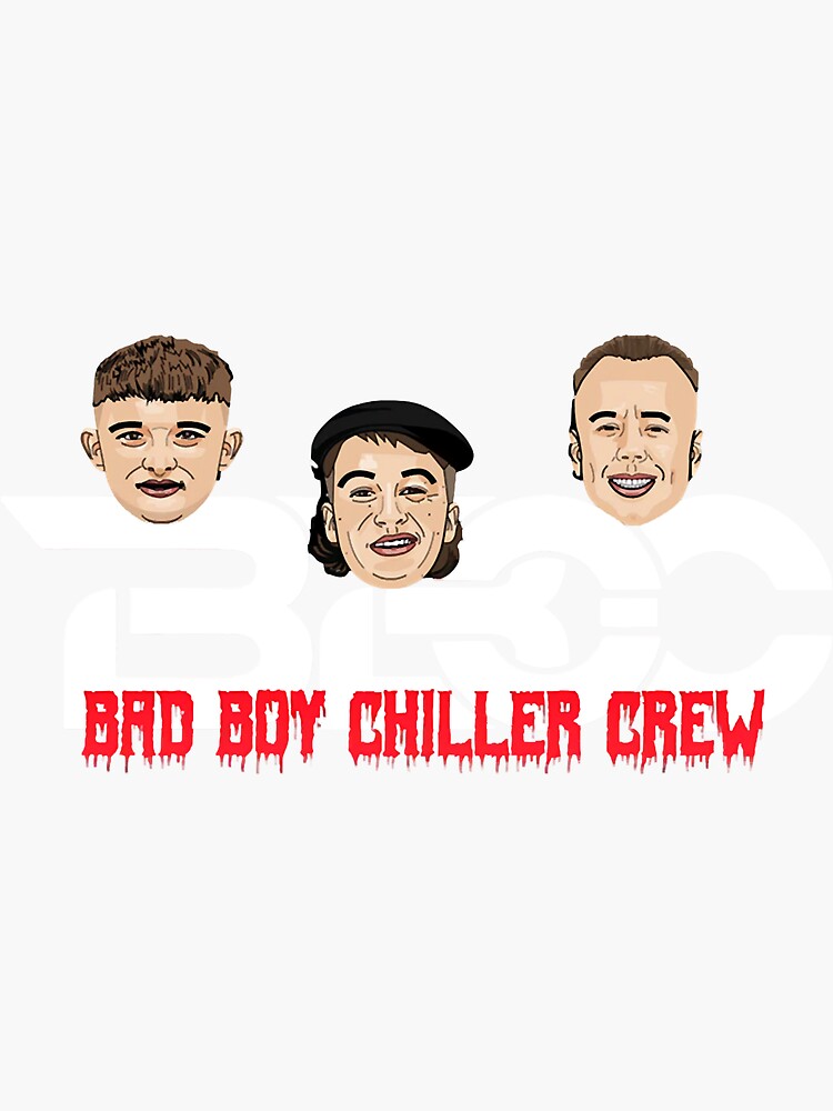 "Bad Boy Chiller Crew " Sticker for Sale by IHMstore | Redbubble