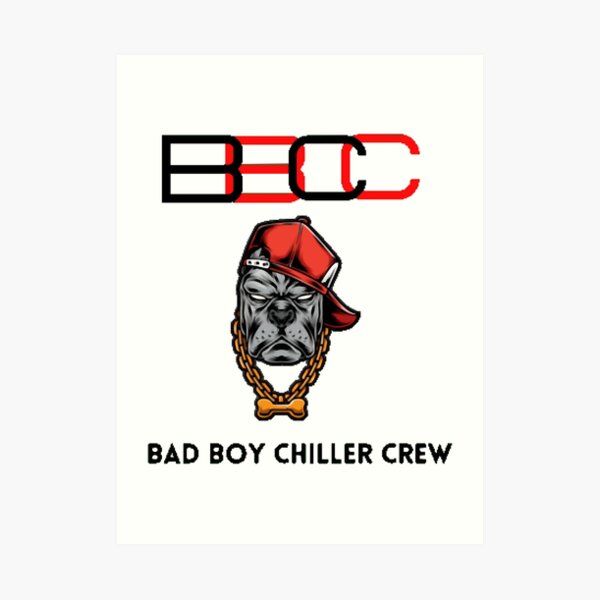 "Bad boy chiller crew BBCC " Art Print for Sale by IHMstore | Redbubble