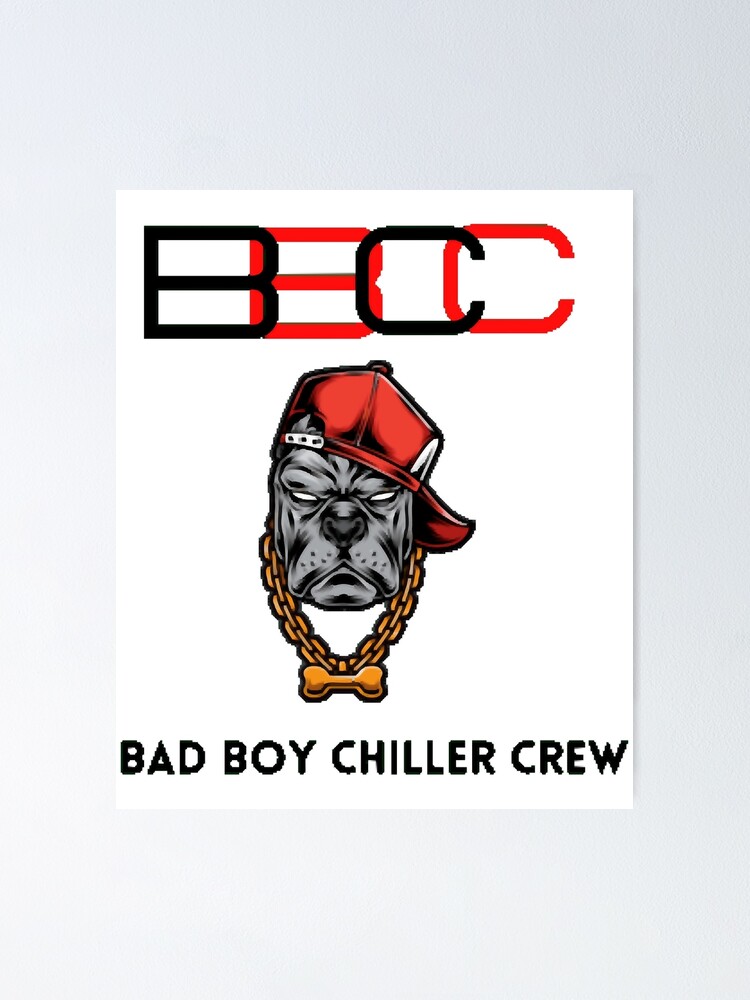 "Bad boy chiller crew BBCC " Poster for Sale by IHMstore | Redbubble