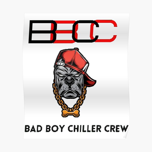 "Bad boy chiller crew BBCC " Poster for Sale by IHMstore | Redbubble