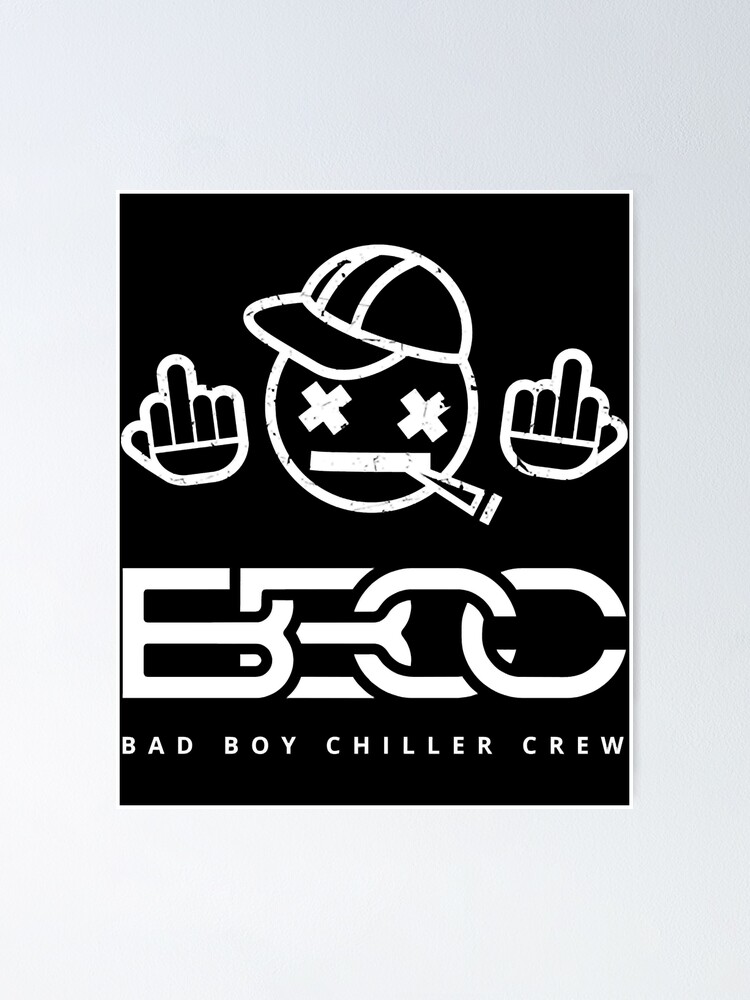 "Bad Boy Chiller Crew, BBCC" Poster for Sale by IHMstore | Redbubble