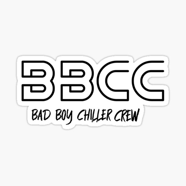 "BBCC - Bad Boy Chiller Crew" Sticker for Sale by IHMstore | Redbubble