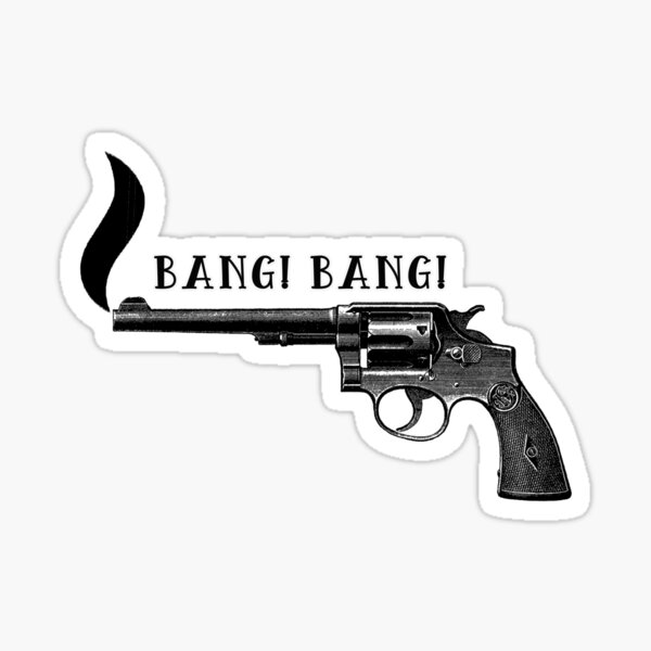 "BANG! BANG!" Sticker for Sale by KleineStar | Redbubble
