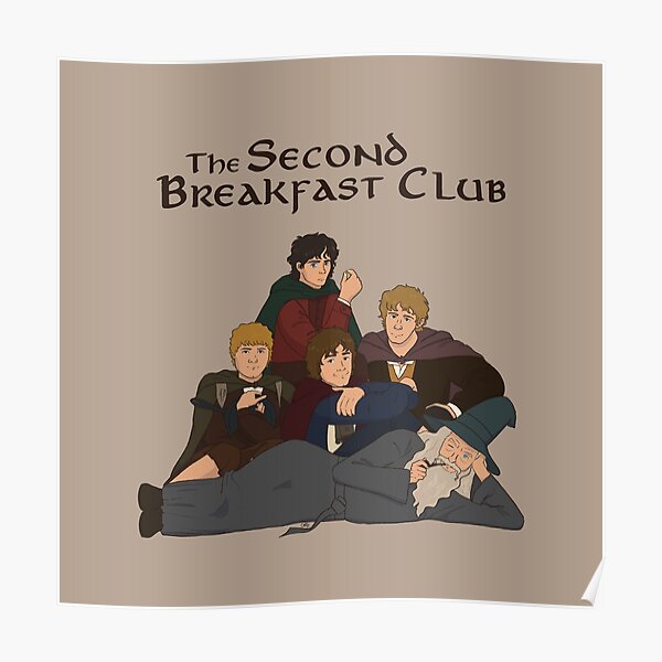 "The Second Breakfast Club" Poster for Sale by RottenPopcorn | Redbubble