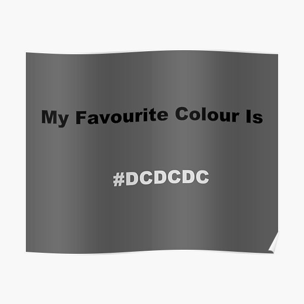 "My Favourite Colour Is #DCDCDC" Poster for Sale by kiippers | Redbubble