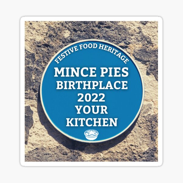"Mince Pies Birthplace Blue Plaque" Sticker for Sale by MPC-Mince-Pies ...
