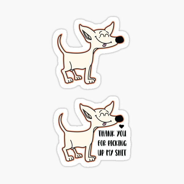 "Thanks for Picking up my Poop" Sticker for Sale by Pavlito99 | Redbubble