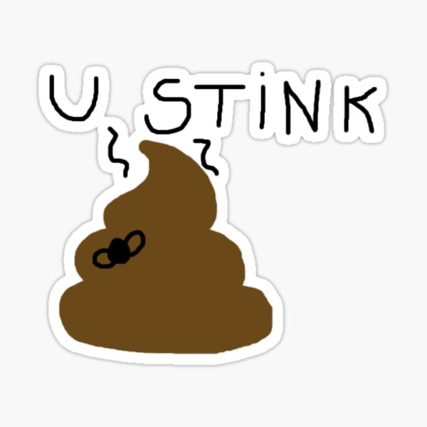 "u stink" Sticker for Sale by groovyham | Redbubble