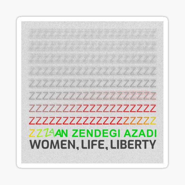 "Women, Life, Liberty - Zan, Zendegi, Azadi" Sticker for Sale by yaminT ...