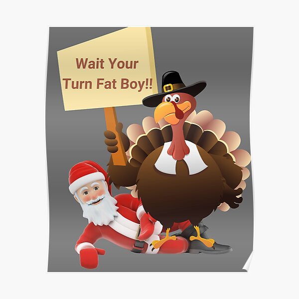 "Funny Thanksgiving Wait Your Turn Fat Boy Design, Wait Your Turn Fat ...