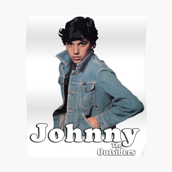 "Johnny Cade (The Outsiders) " Poster for Sale by MyMyMagicTheSe ...