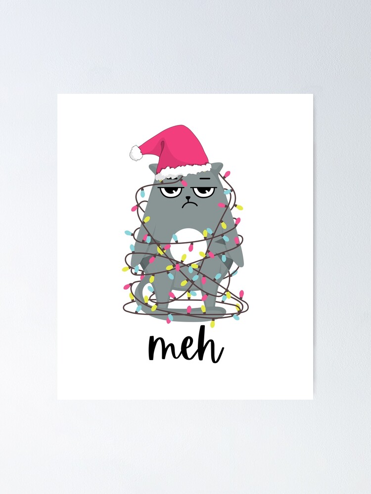 "Grumpy kitty tangled in Christmas lights" Poster for Sale by JoeyGrace ...
