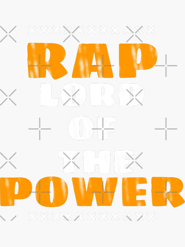 "Rap Lord of the power Hip-Hop T-Shirt" Sticker for Sale by HormigaOne ...