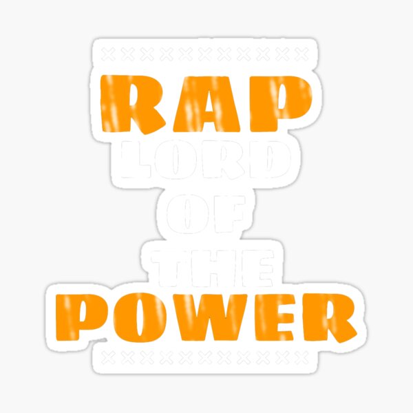 "Rap Lord of the power Hip-Hop T-Shirt" Sticker for Sale by HormigaOne ...