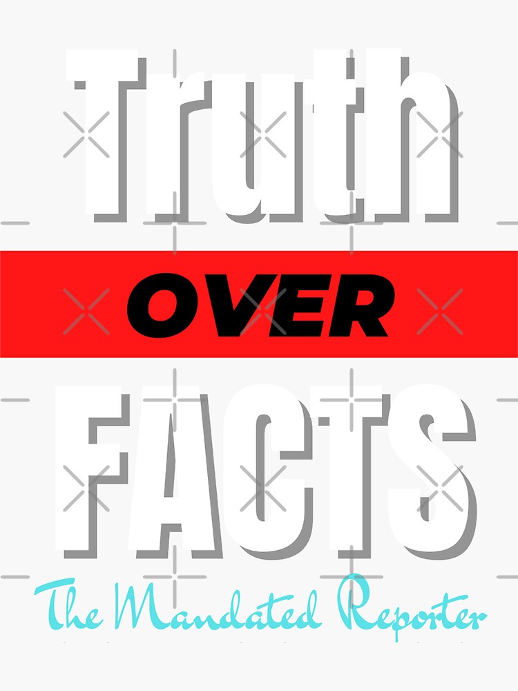 "Truth Over Facts - Blue" Sticker for Sale by TheReporter1 | Redbubble
