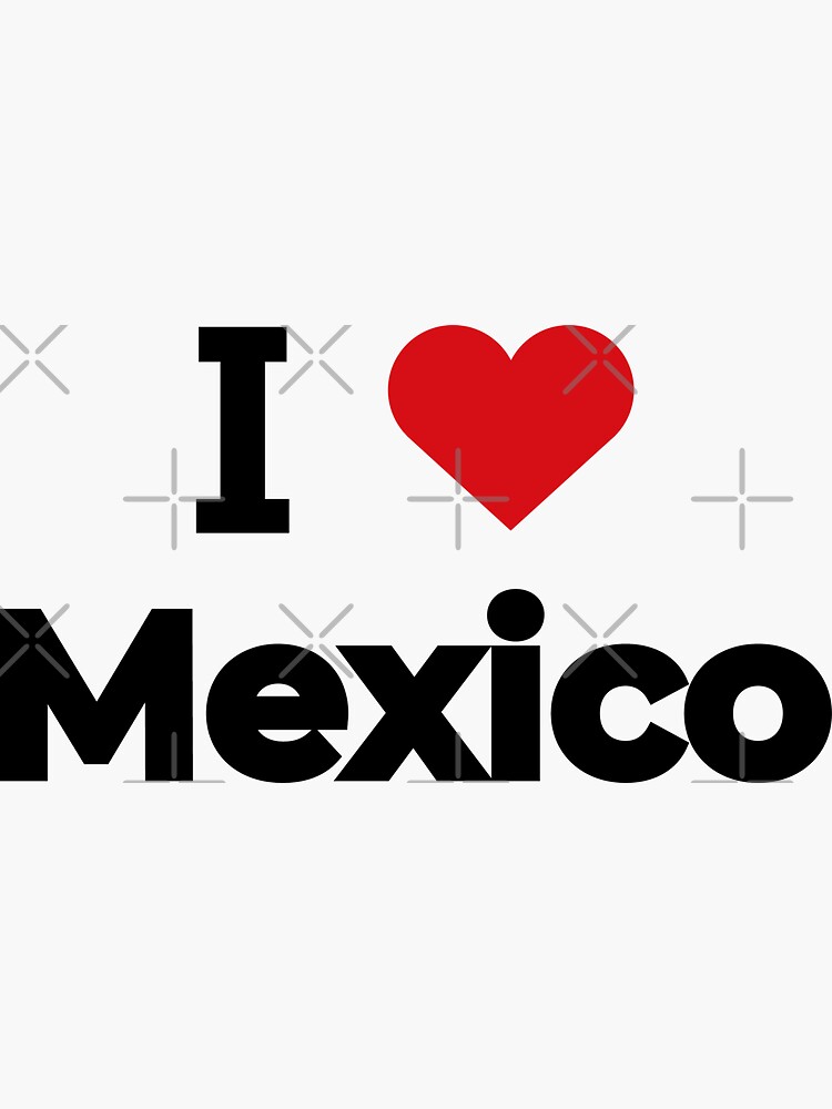 "I love Mexico" Sticker for Sale by Moyanana | Redbubble