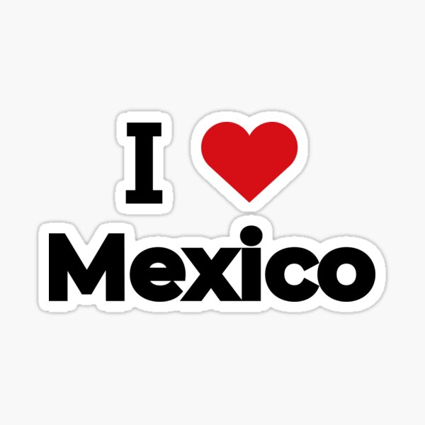 "I love Mexico" Sticker for Sale by Moyanana | Redbubble