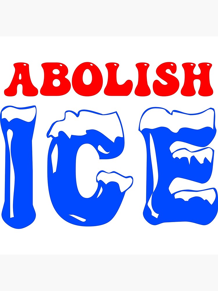 "Abolish Ice" Poster for Sale by StudioSirenita | Redbubble