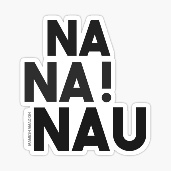 "Na Na Nau!" Sticker for Sale by Iby22 | Redbubble