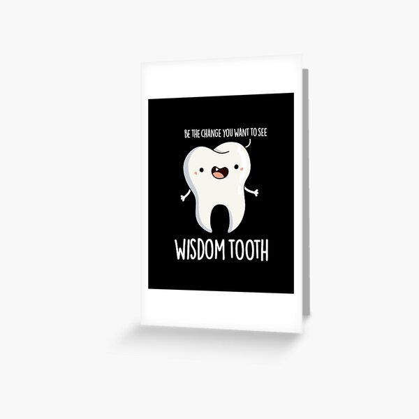 "Wisdom Tooth Funny Dental Puns (Dark BG)" Greeting Card for Sale by ...