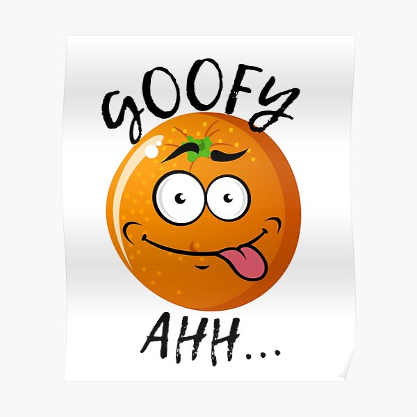 "Goofy Ahh... with goofy tomato " Poster for Sale by DucCreative ...