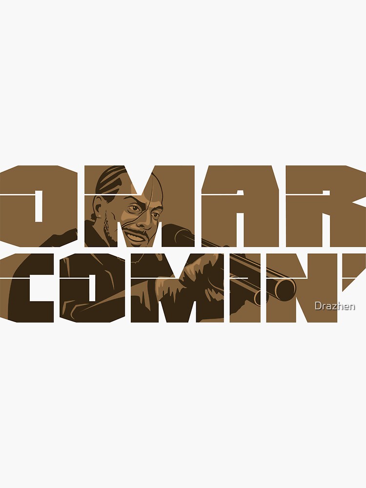 "Omar Comin'" Sticker for Sale by Drazhen | Redbubble