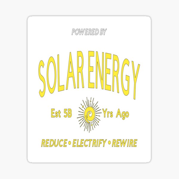 "Power Your Clean Energy Life with This Solar Energy T-Shirt" Sticker ...