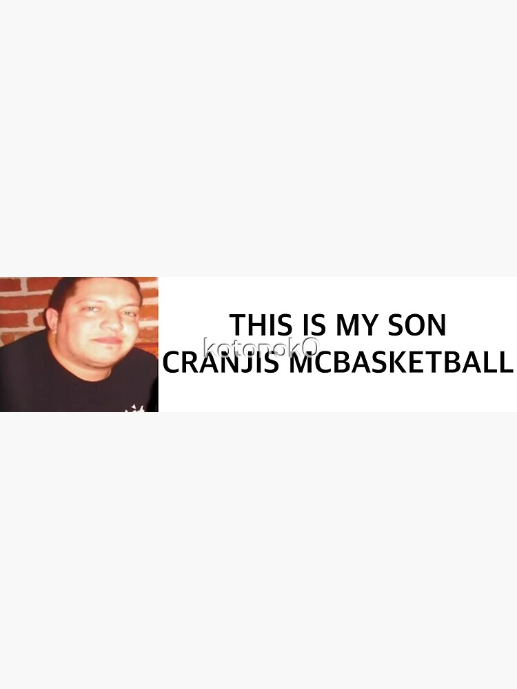 "my son cranjis mcbasketball bumper sticker" Sticker for Sale by ...