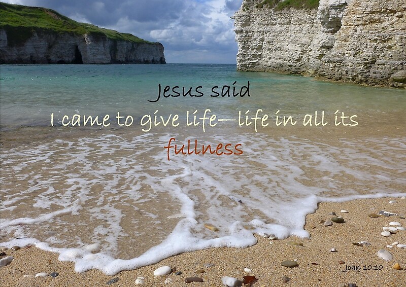 "Life in all its fullness John 10 : 10" by Anna Myerscough | Redbubble