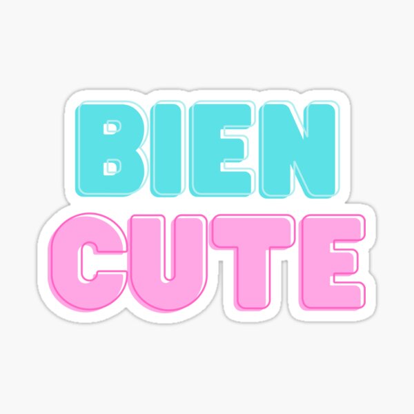 "Bien Cute" Sticker for Sale by SolteraCreative | Redbubble