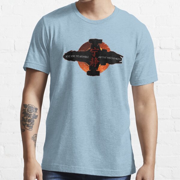 "We've done the impossible and that makes us mighty - firefly" T-shirt ...