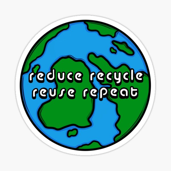 "Reduce Reuse Recycle Repeat " Sticker for Sale by groovygreengal ...
