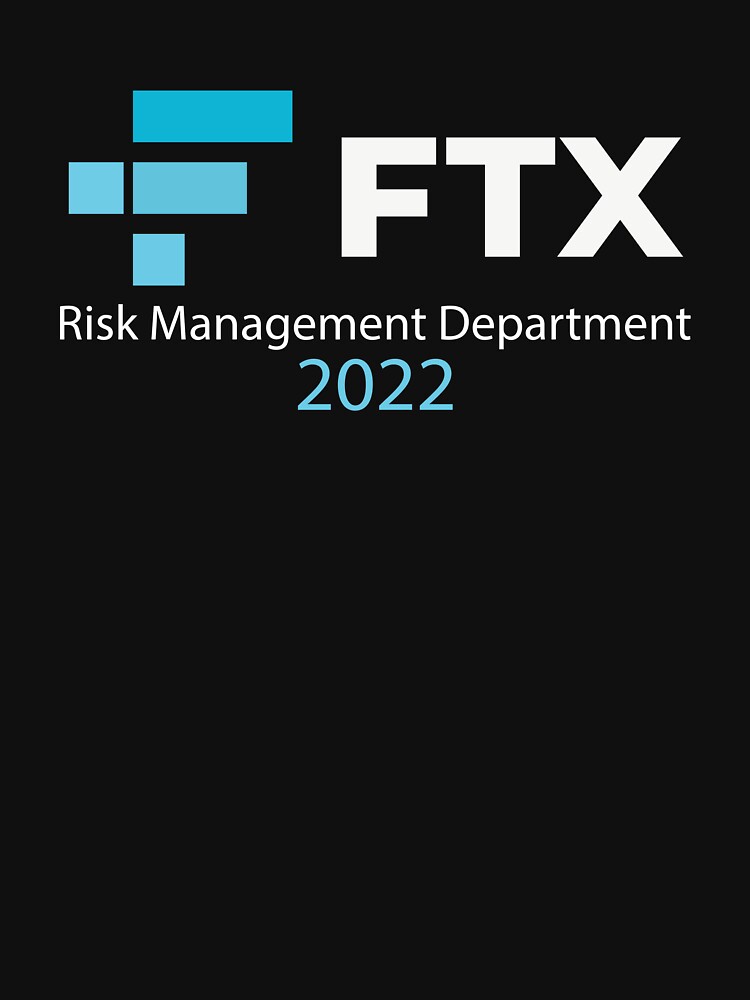 "FTX Token Risk Management Department 2022 Crypto Blockchain" T-shirt ...