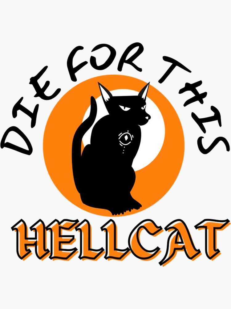 "Die For This Hellcat" Sticker for Sale by berrymerrydes | Redbubble