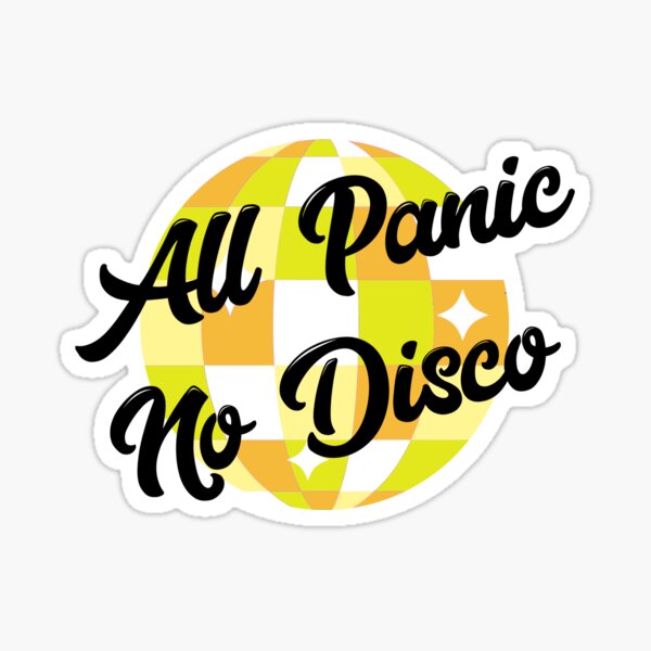 "All Panic No Disco" Sticker for Sale by Lil-Bit-Batty | Redbubble